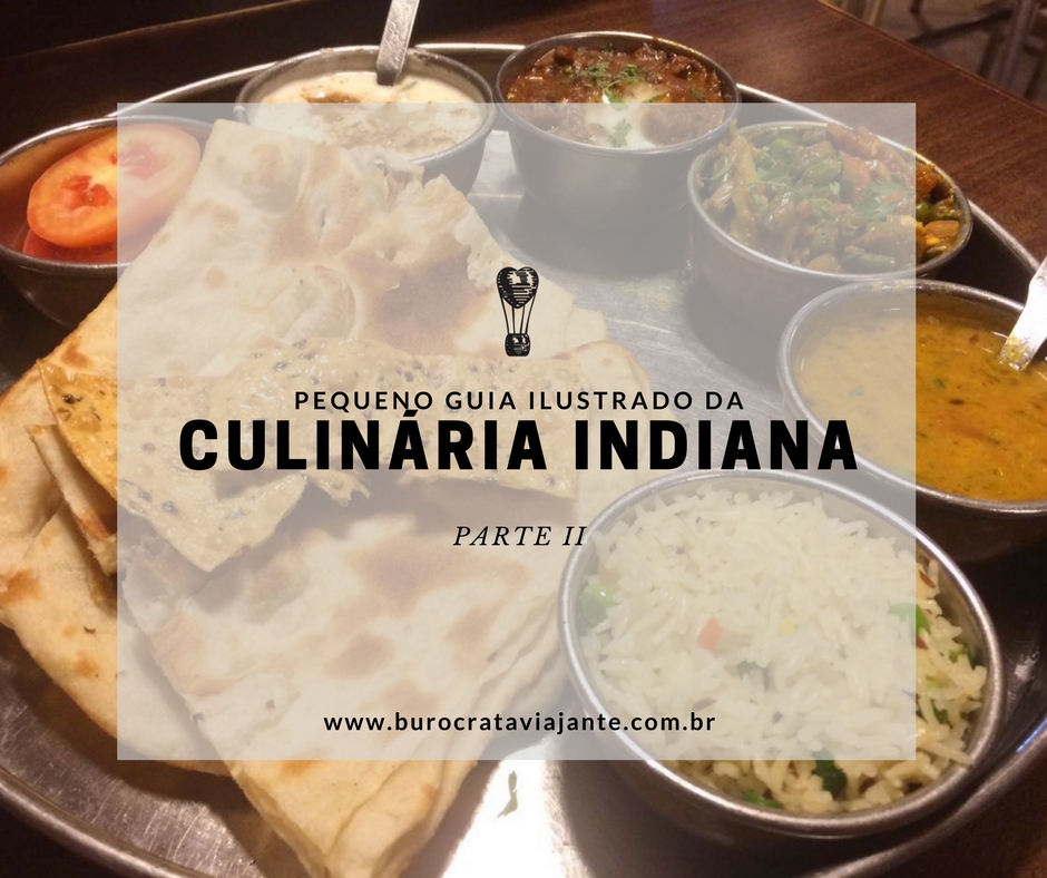 Pequeno Guia Ilustrado da Culinária Indiana - Parte II - A burocrata ...