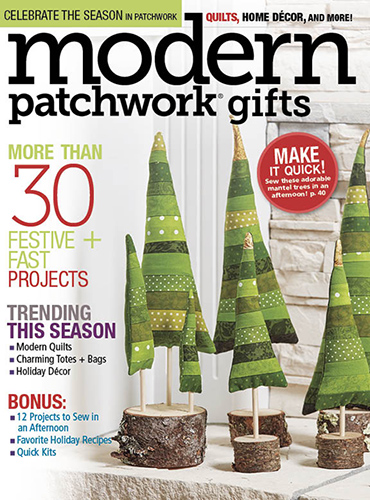 Quilts My Way: "Modern Patchwork Gifts" magazine.