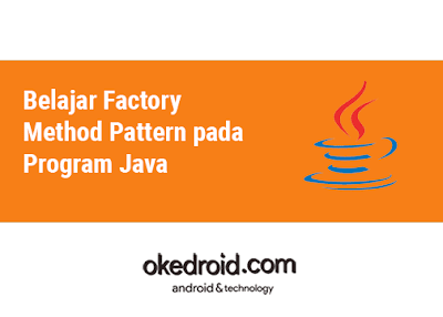 Belajar Factory Method Pattern Pada Kegiatan Java - Java Media Kita