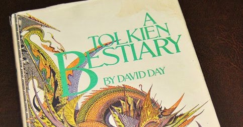 Tolkien collection: A Tolkien Bestiary di David Day con le magnifiche ...