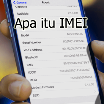 Pengertian IMEI Fungsi dan Cara Mengetahui IMEI