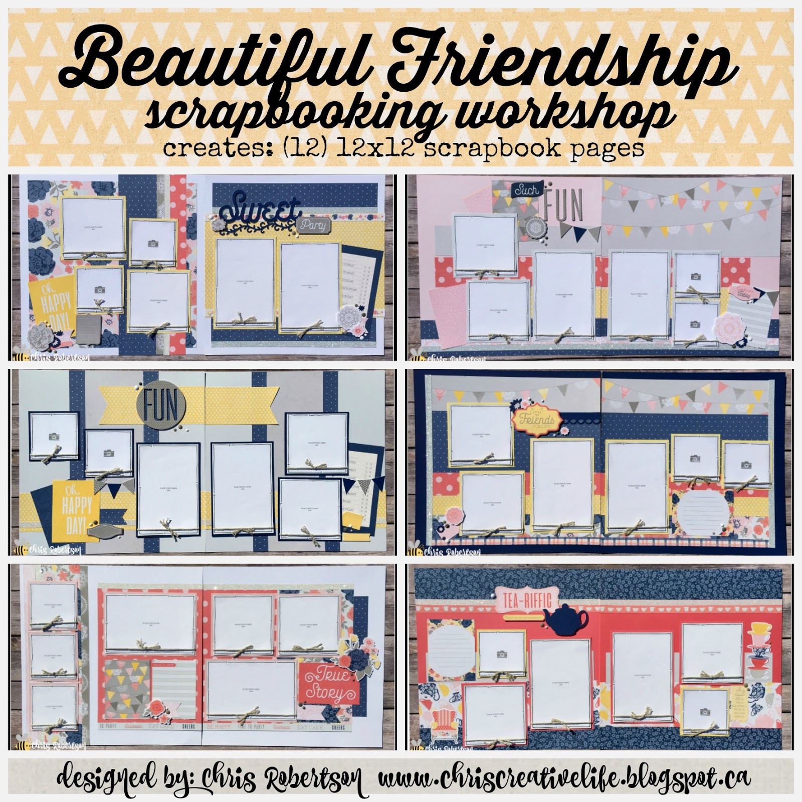 Chris' Creative Life: Beautiful Friendship Scrapbooking Workshop