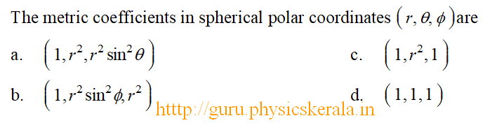 Metric coefficients of Spherical Polar coordinates : MCQ Answers Guru ...