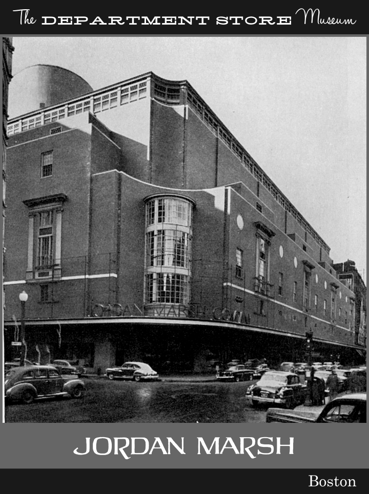 The Department Store Museum: Jordan Marsh Company, Boston, Massachusetts