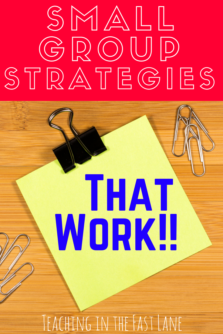 Small Group Strategies That Work - Teaching in the Fast Lane