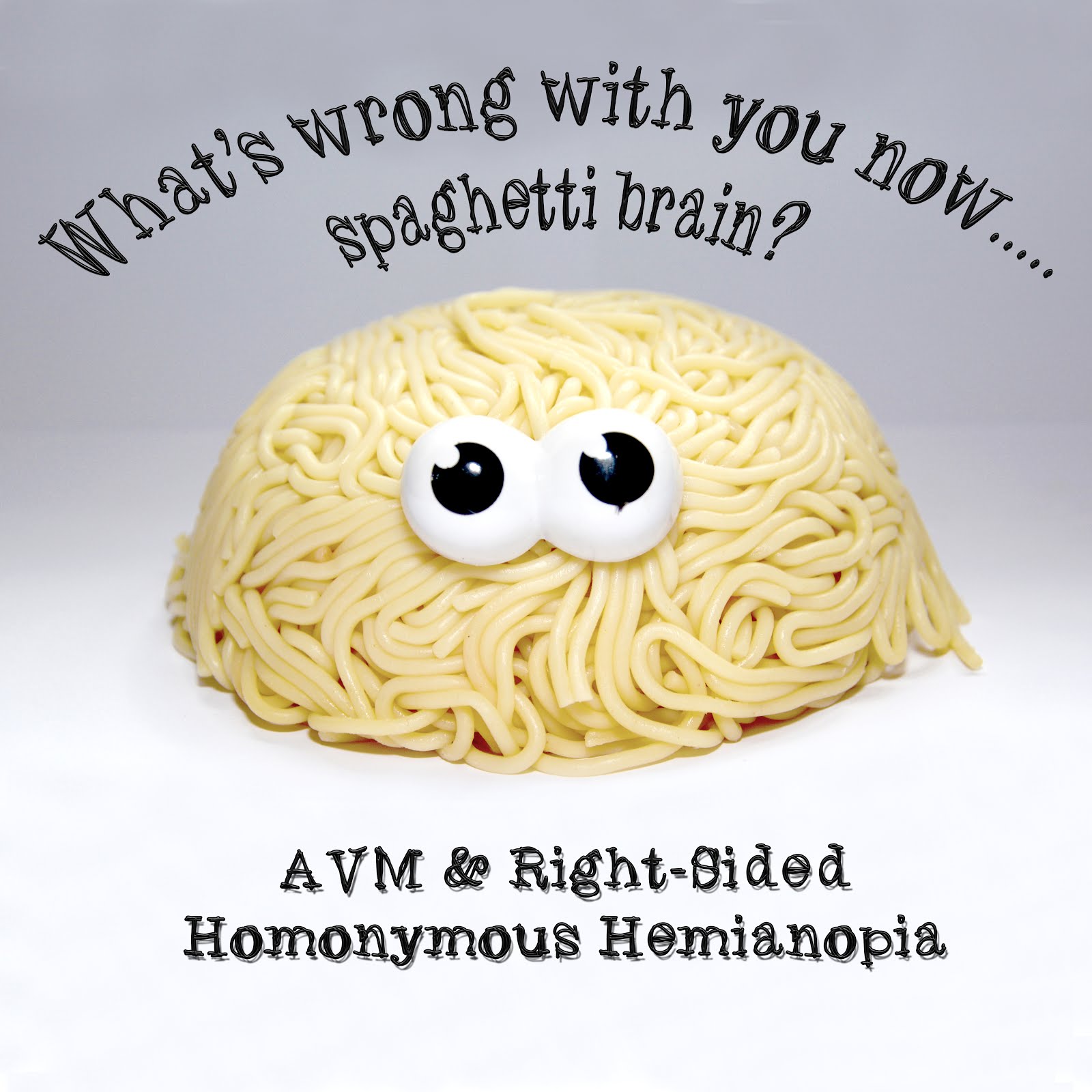 What’s wrong with you now…..spaghetti brain?: What is an AVM?