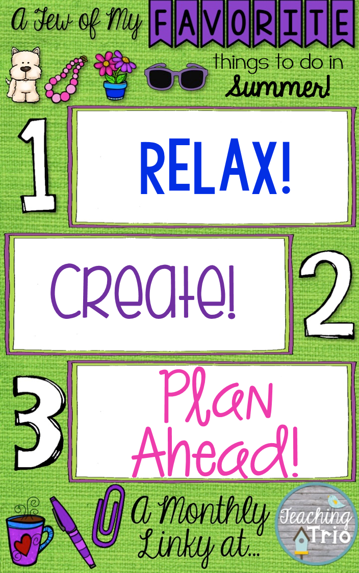 Teaching Trio: Favorite Things to do over Summer Break