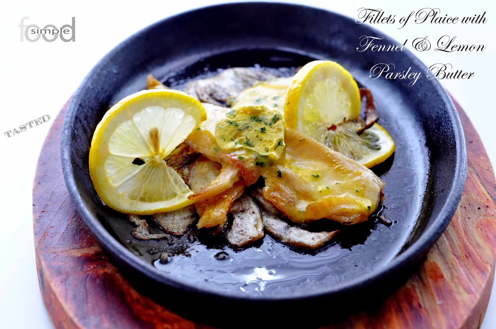 Simple Food: Fillets of Plaice with Fennel and Lemon Parsley Butter