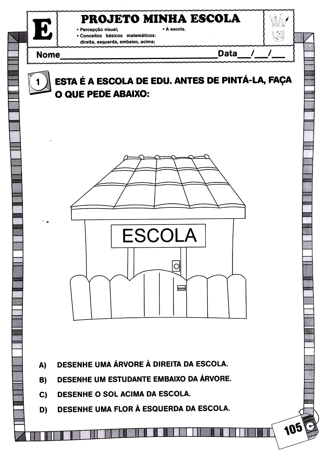 BLOG PROFESSOR ZEZINHO: Atividades- Projeto A Minha Escola