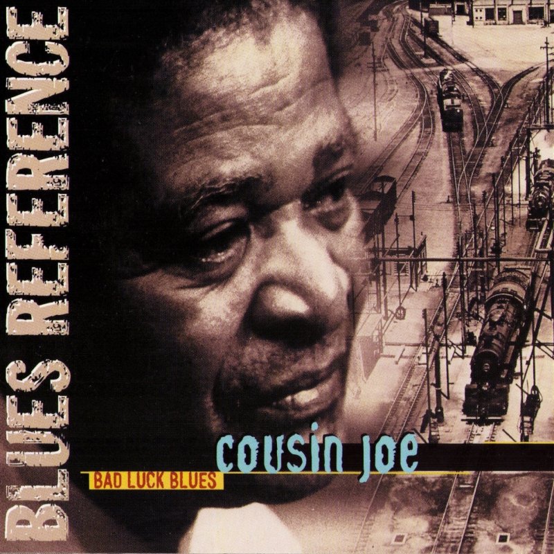 101BluesLLegar II : COUSIN JOE - BAD LUCK BLUES (2000)