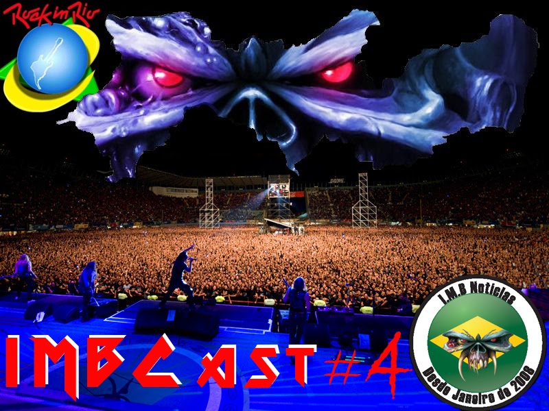[PODCAST] - IMBCast # 4 - IRON MAIDEN BRASIL
