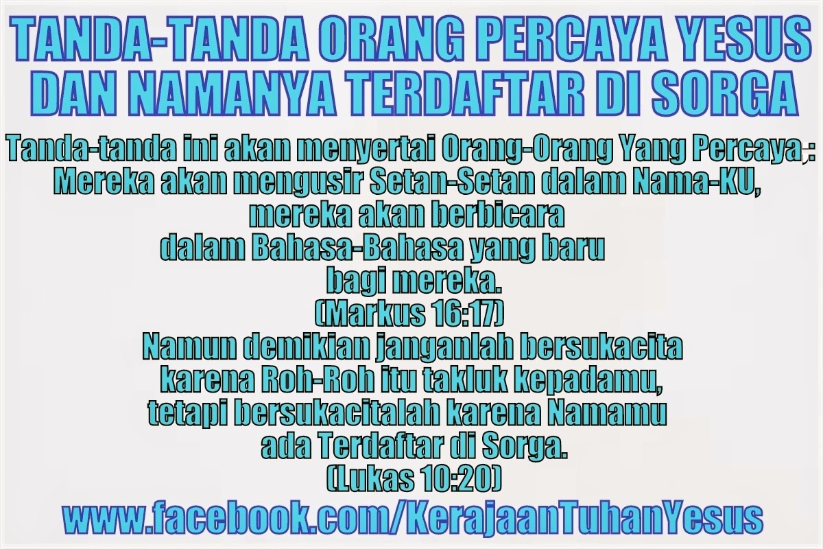 KERAJAAN TUHAN : TANDA-TANDA ORANG PERCAYA TUHAN YESUS ADALAH MEMILIKI ...
