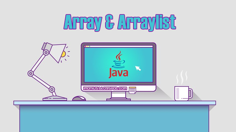 Array dan Arraylist pada Java Beserta Latihan Program - Imonius