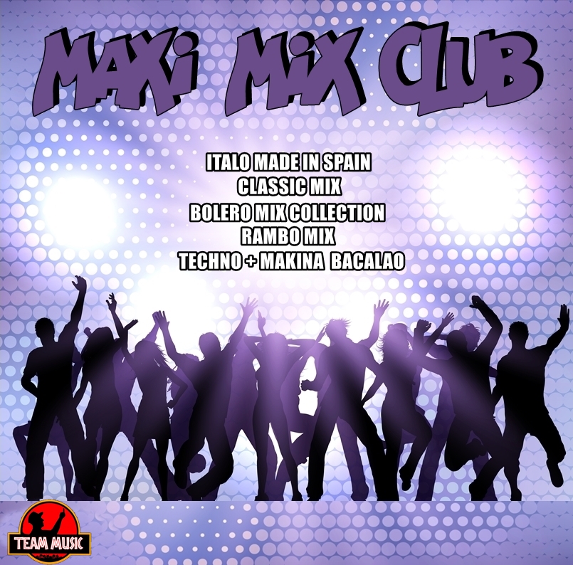 MIXES Y MEGAMIXES: MAXI MIX CLUB