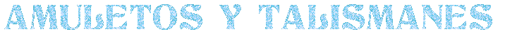 HECHIZOS DE AMOR: AMULETOS Y TALISMANES