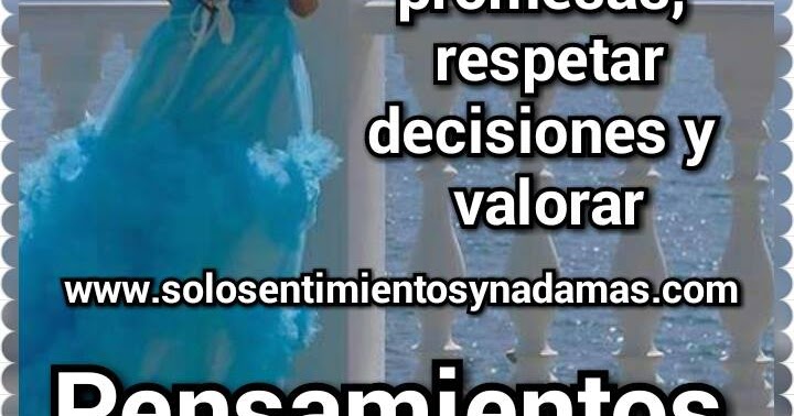 En la vida hay que aprender a cumplir promesas. - Solo sentimientos y ...
