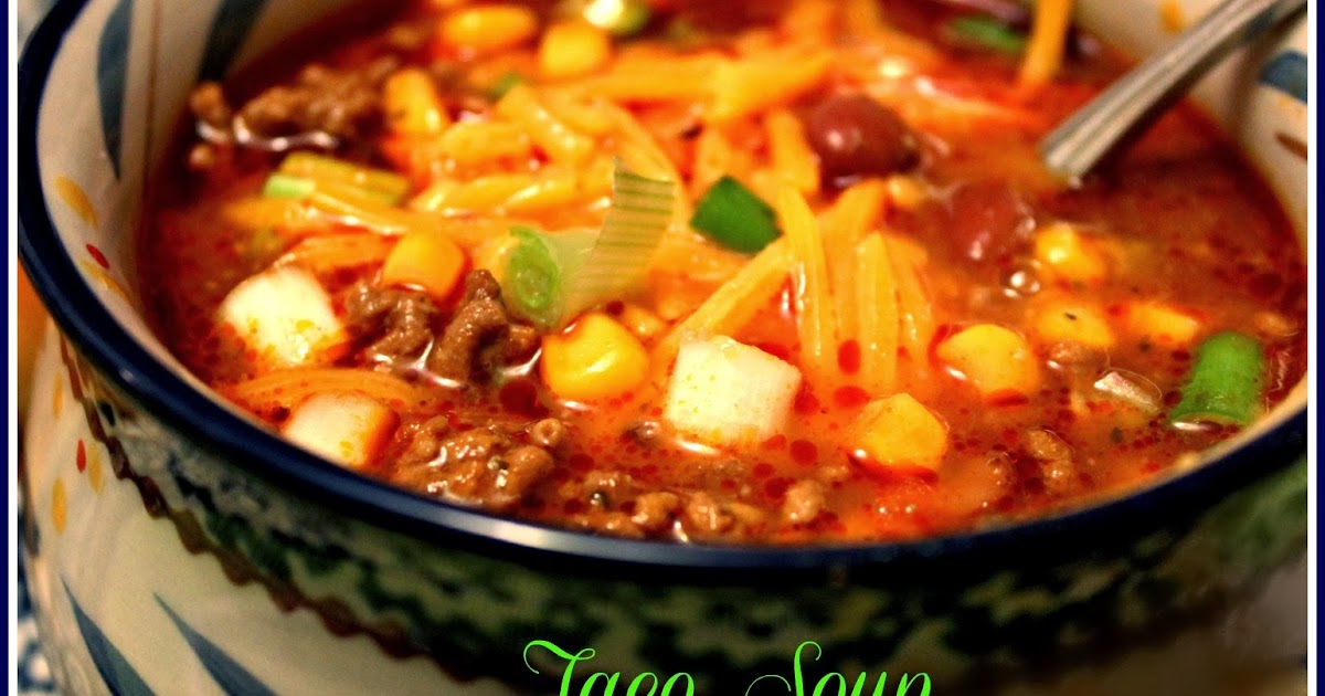 Sweet Tea and Cornbread: Taco Soup!