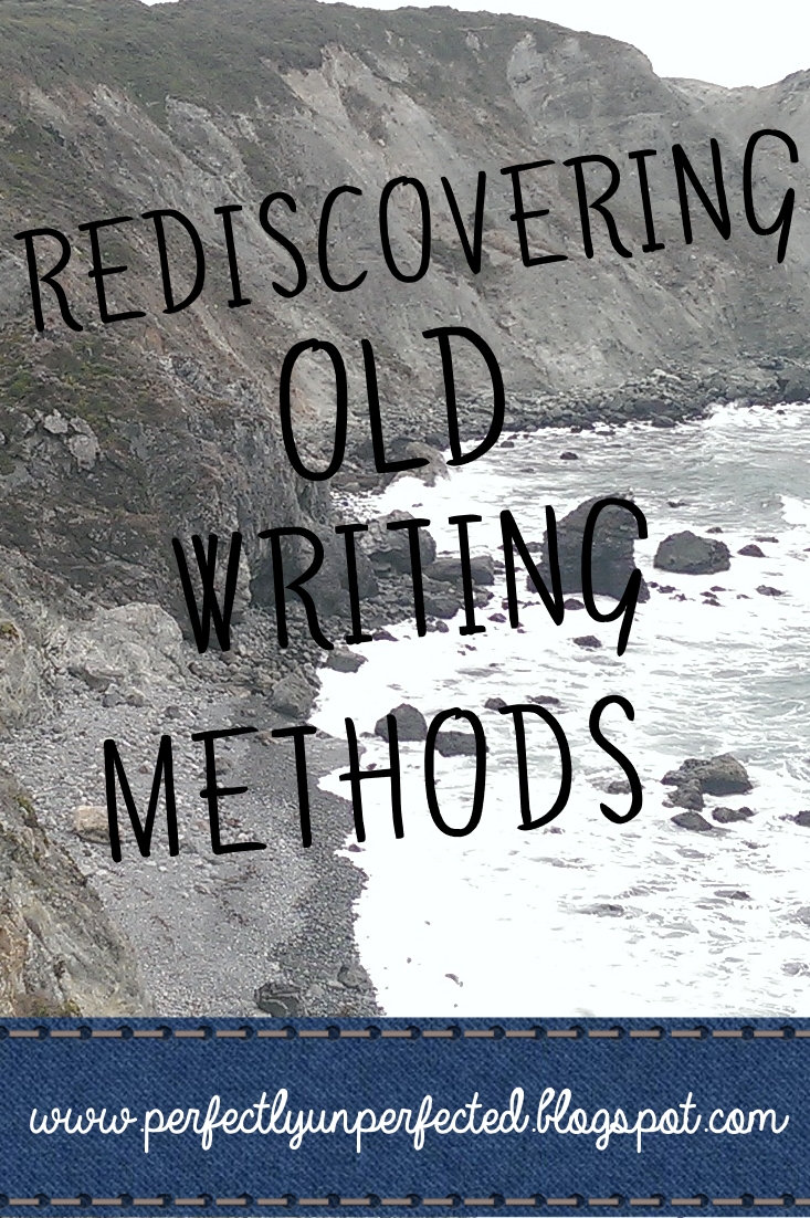 Rediscovering Old Writing Methods Rediscovering Old Writing Methods