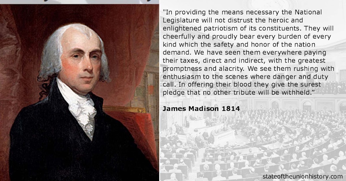 State of the Union History: 1814 James Madison - Paying for the War of ...