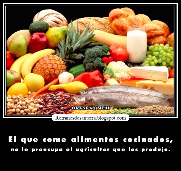 El que come alimentos | Refranes de Santeria