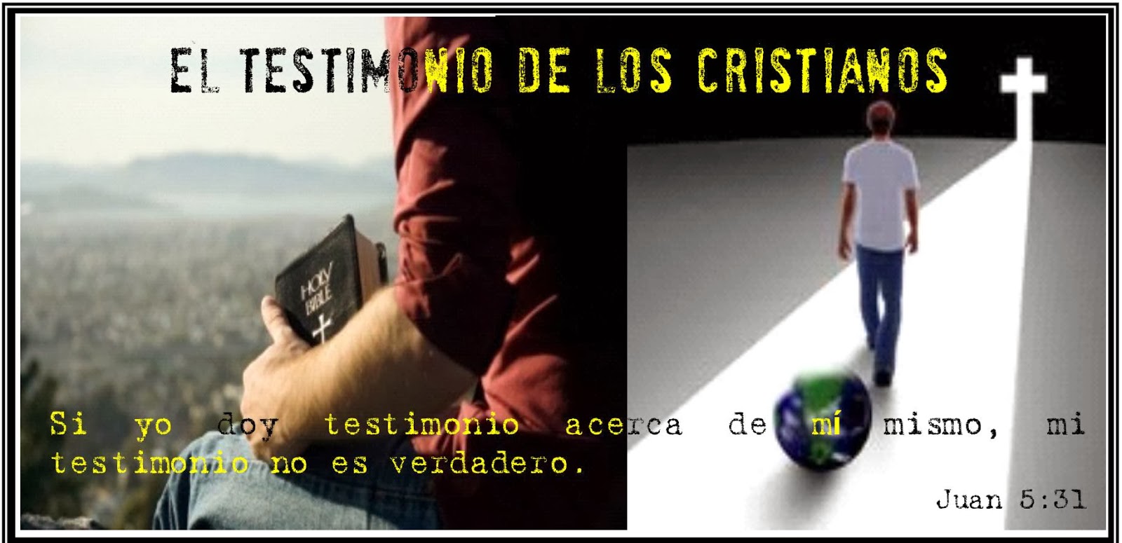 EL TESTIMONIO DEL CRISTIANO ~ IGLESIA BÍBLICA DE LA GRACIA