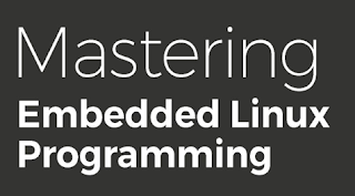 Mastering Embedded Linux Programming : Learning About Toolchains (1/16)