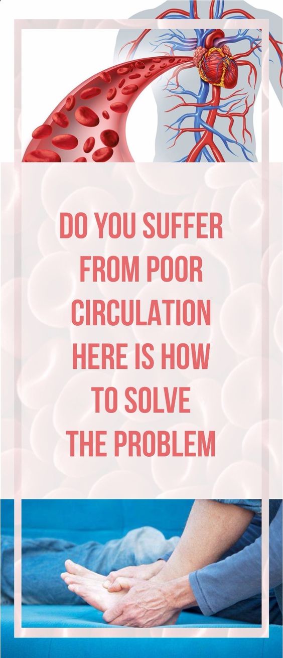 DO YOU SUFFER FROM POOR CIRCULATION? HERE’S HOW TO SOLVE THE PROBLEM ...