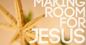 What's On My Heart Today...: Make Room for Jesus