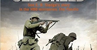 The Thoughtspot: Review of E. B. Sledge, With the Old Breed