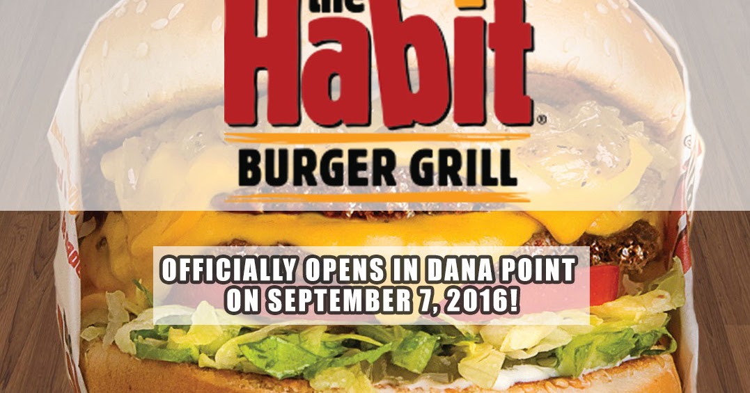 The Habit Burger Grill Officially Opens in Dana Point on September 7 ...
