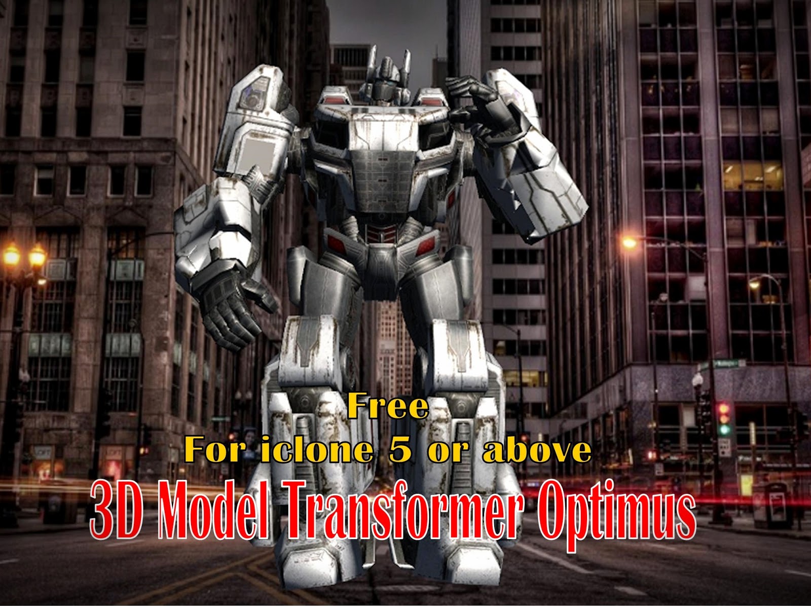 Free Character 3D Model Transformer Optimus for iclone 5