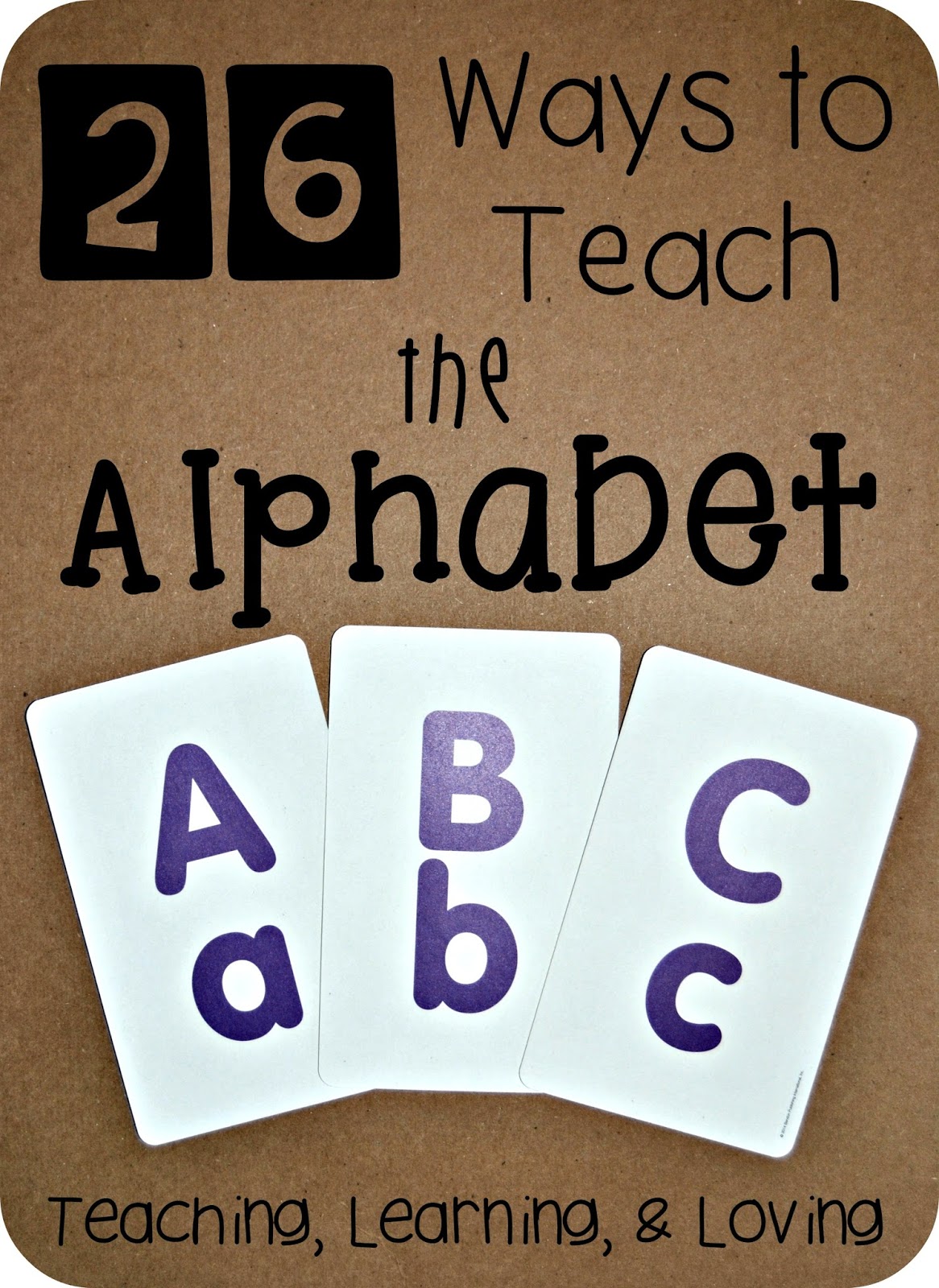 Teaching Learning Loving 26 Ways To Teach The Alphabet teaching-learning-loving-26-ways-to-teach-the-alphabet