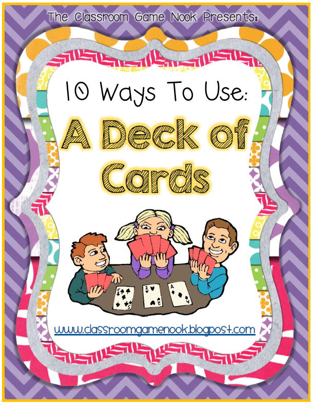 The Classroom Game Nook: Throw Back Thursday {10 Ways to Use A Deck of ...