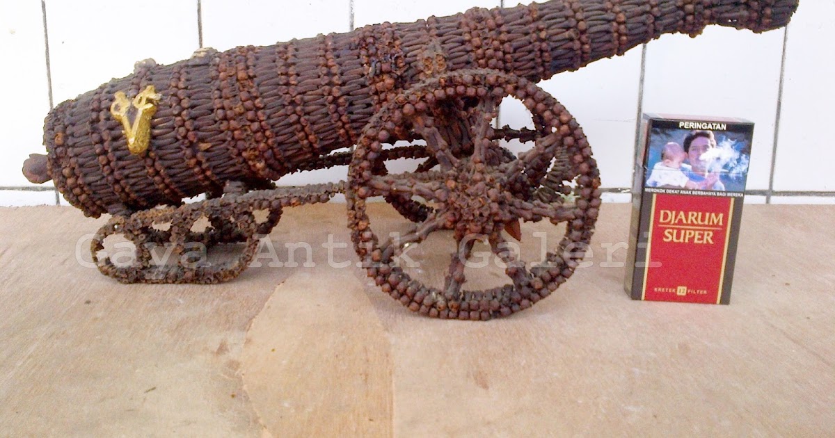 Gaya Antik Galeri : Miniatur Unik Meriam Kuno VOC Bahan Cengkeh