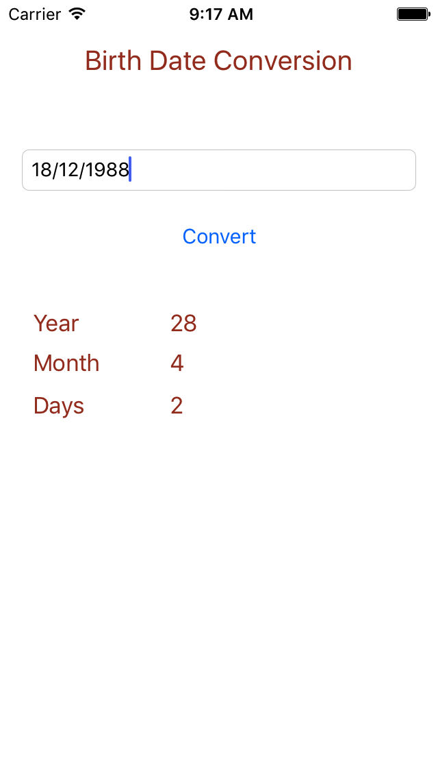 Develop An IPhone Application That Convert Birth Date Into Year Month And Days In Swift Develop An IPhone Application That Convert Birth Date Into Year Month And Days In Swift