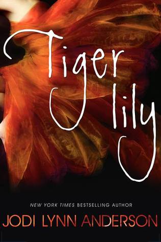 Foil the Plot: Book Review: Tiger Lily by Jodi Lynn Anderson