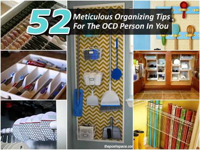 Ideas & Products: 52 Meticulous Organizing Tips For The OCD Person In You