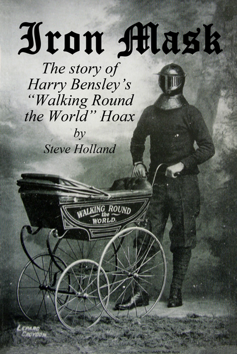 Bear Alley Books: Iron Mask:Harry Bensley's "Walking Round the World" Hoax