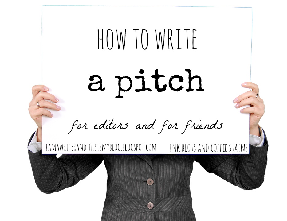 How to Write a Pitch (for editors and for friends) - Ink Blots and ...