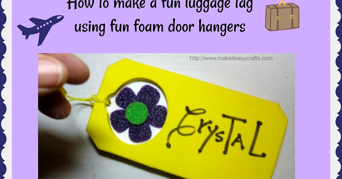Make it easy crafts: How to make an easy luggage tag, fun kid's craft