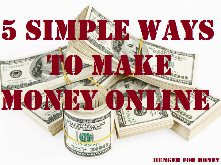 5 Simple Ways to Make Money Online 2018 - MAKE MONEY ONLINE WITH PANKAJ