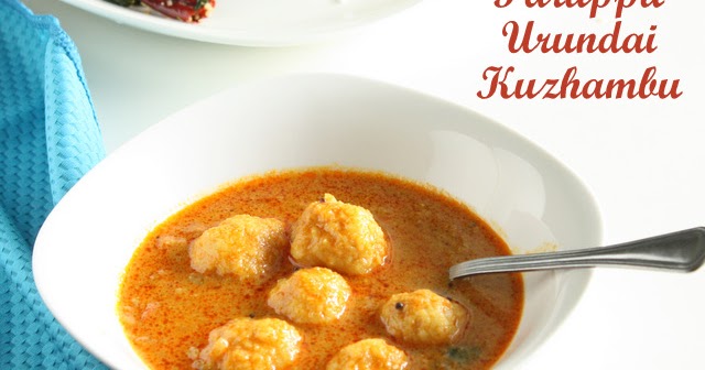 Sandhiya's Cookbook: Paruppu Urundai Kuzhambu | Urundai Kulambu