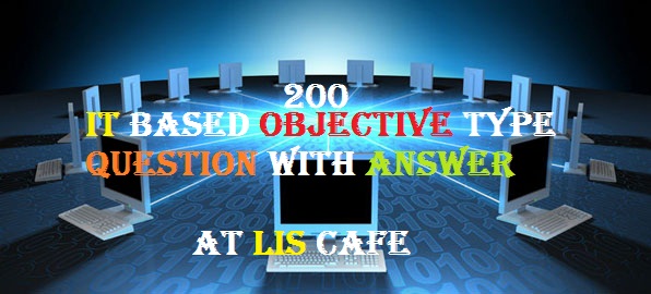 200 IT Based Objective type Questions with Answer (121-140