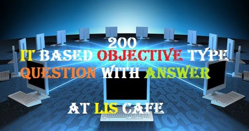 200 IT Based Objective type Questions with Answer (101-120