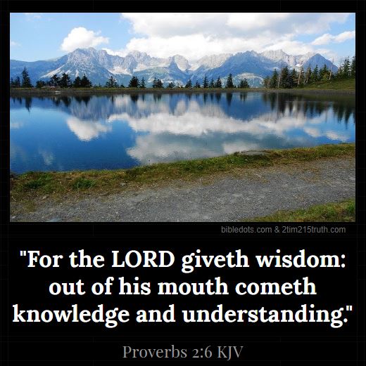 2 Timothy 2:15 Truth: Verse of the Day: Proverbs 2:6 KJV