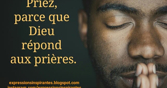 Expressions : Dieu répond aux prières