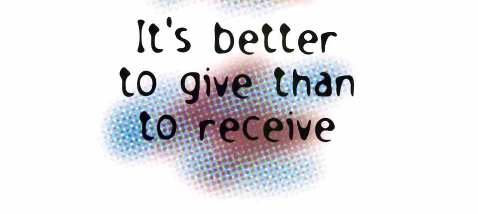 Life Lessons In Words: To Give and Receive