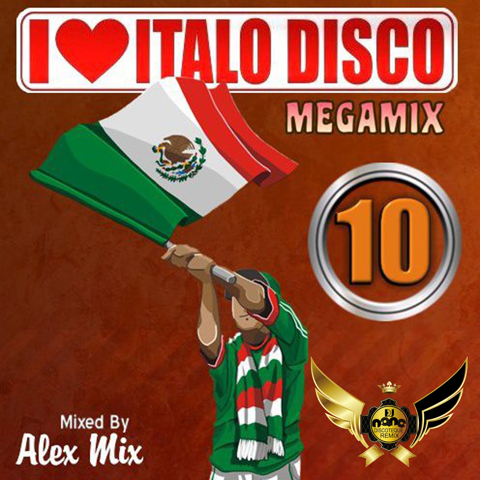 La Comunidad Del Remix: I Love Italo Disco Mix 10 - Alex Mix