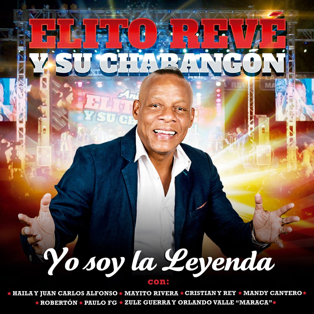 musica cubana: Elito Revé y Su Charangón Yo Soy la Leyenda (En Vivo) A ...