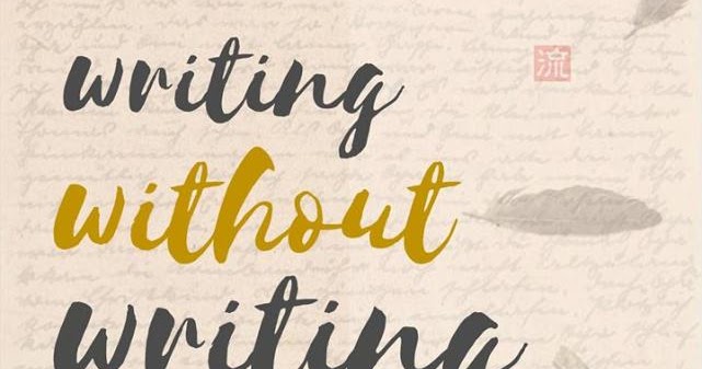 Writing Without Writing: Insights And Tools To The Flow Writing Process